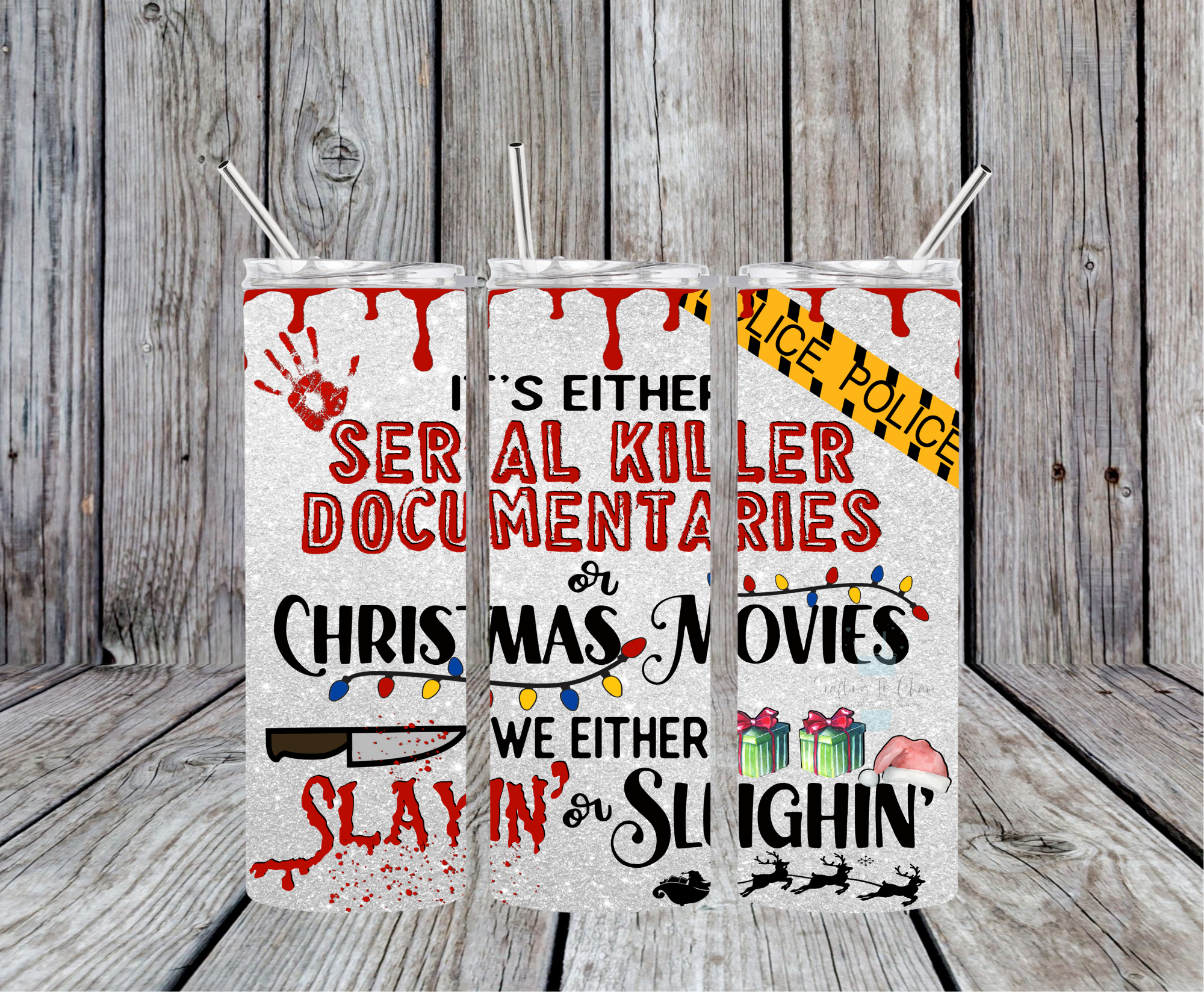 Slayin' or Sleighin' Skinny Tumbler – Crafting in Organized Chaos
